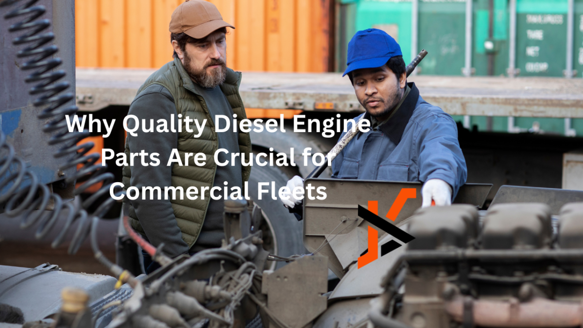 Why Quality Diesel Engine Parts Are Crucial for Commercial Fleets ...