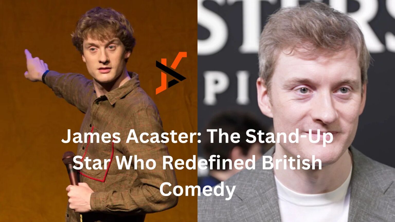 James Acaster: The Stand-Up Star Who Redefined British Comedy - Tech k ...