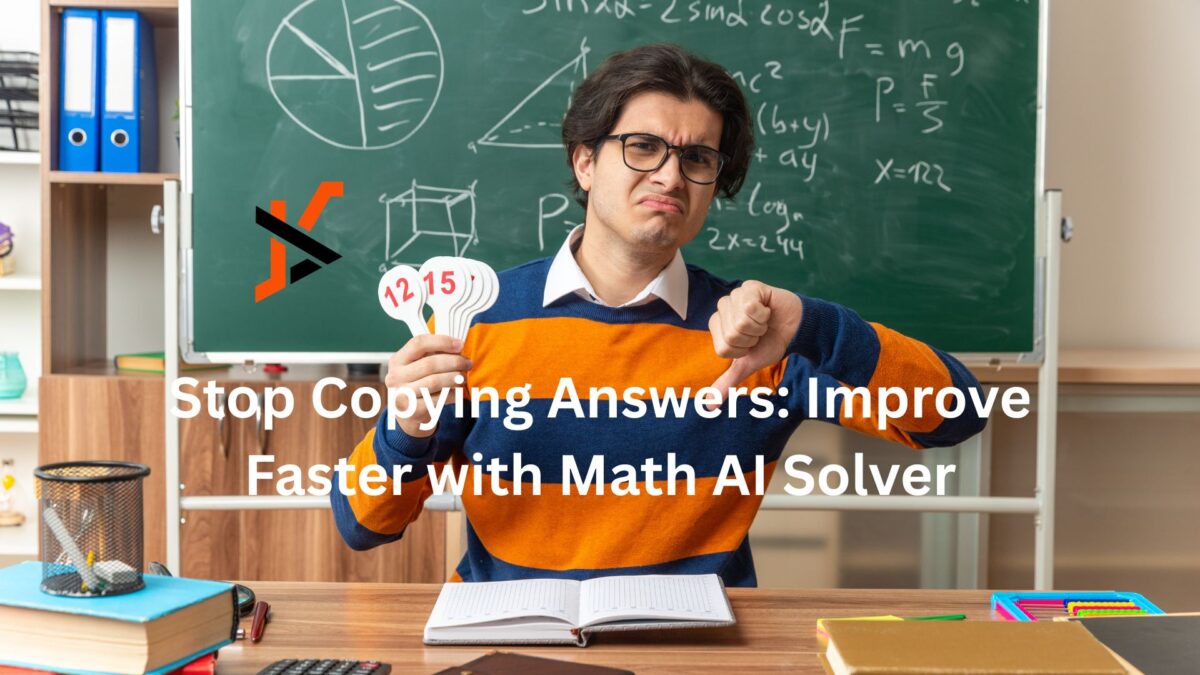 Stop Copying Answers: Improve Faster with Math AI Solver - Tech k Times